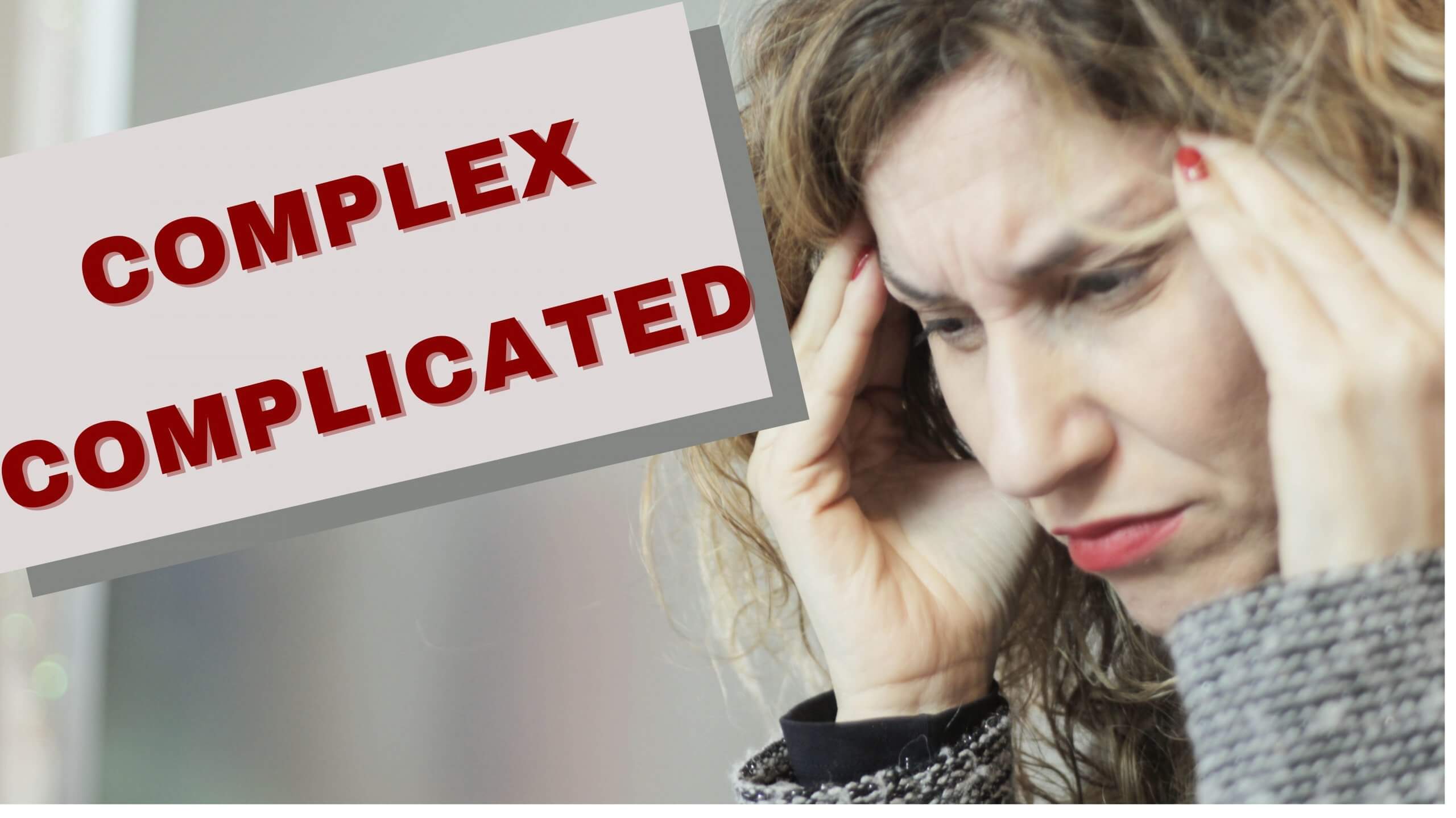 Complex -Complicated - English by Grace