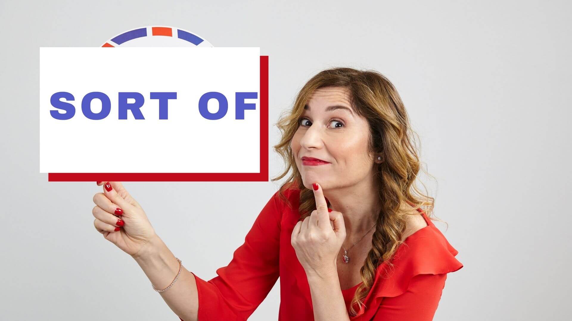 Sort of - English by Grace